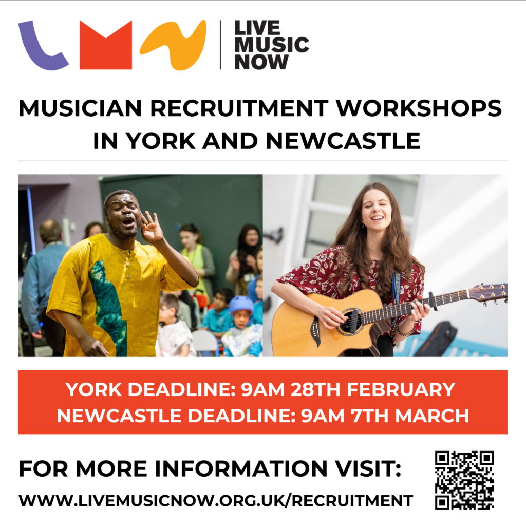 Calling all musicians in Yorkshire, Lincolnshire and more! - Live Music Now